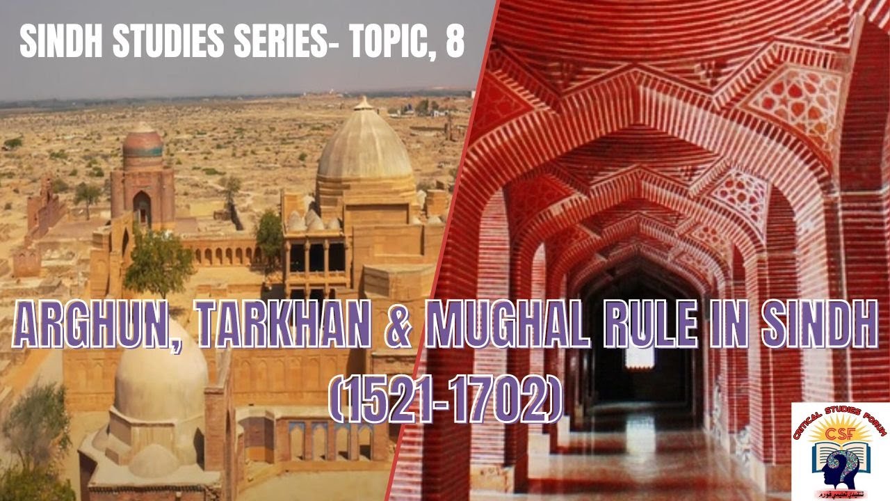 Arghun, Tarkhan & Mughal Rule in Sindh (1521-1702): Topic, 8: Sindh ...