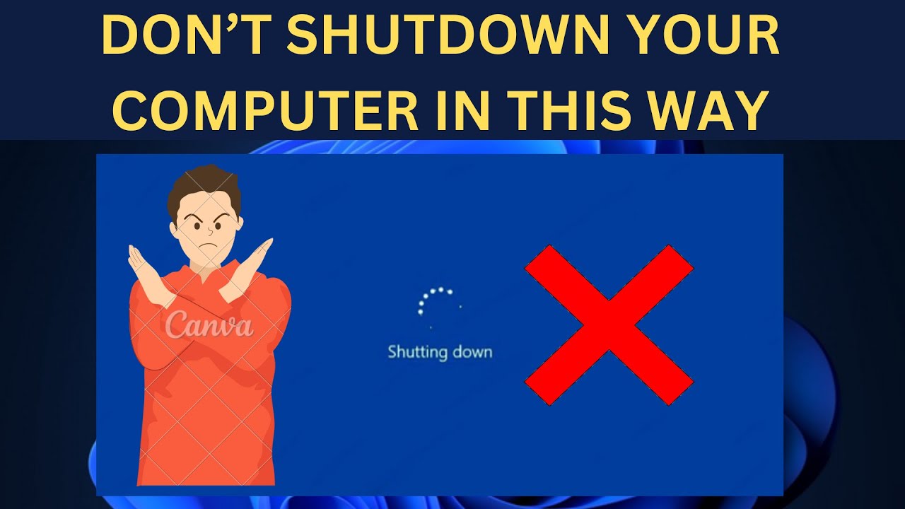 Do Not Shutdown Your Computer In This way - YouTube