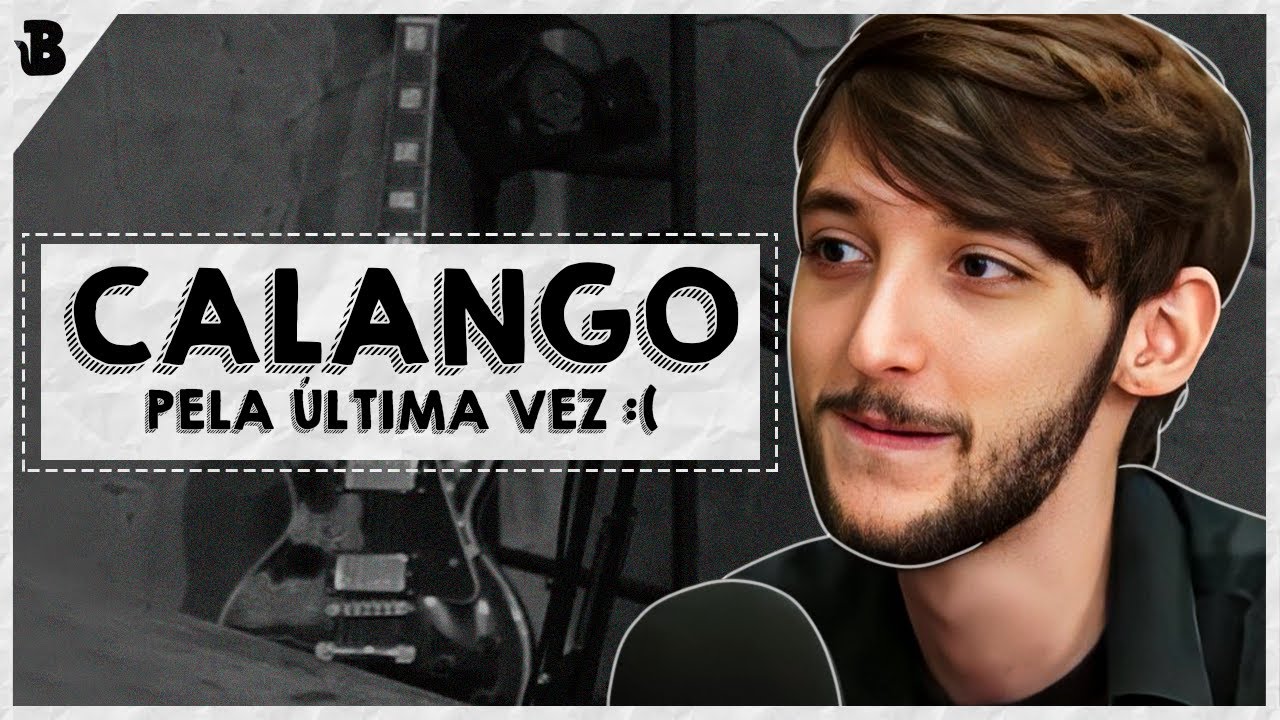 CALANGO FALANDO BALELA PELA ULTIMA VEZ? #205 - YouTube