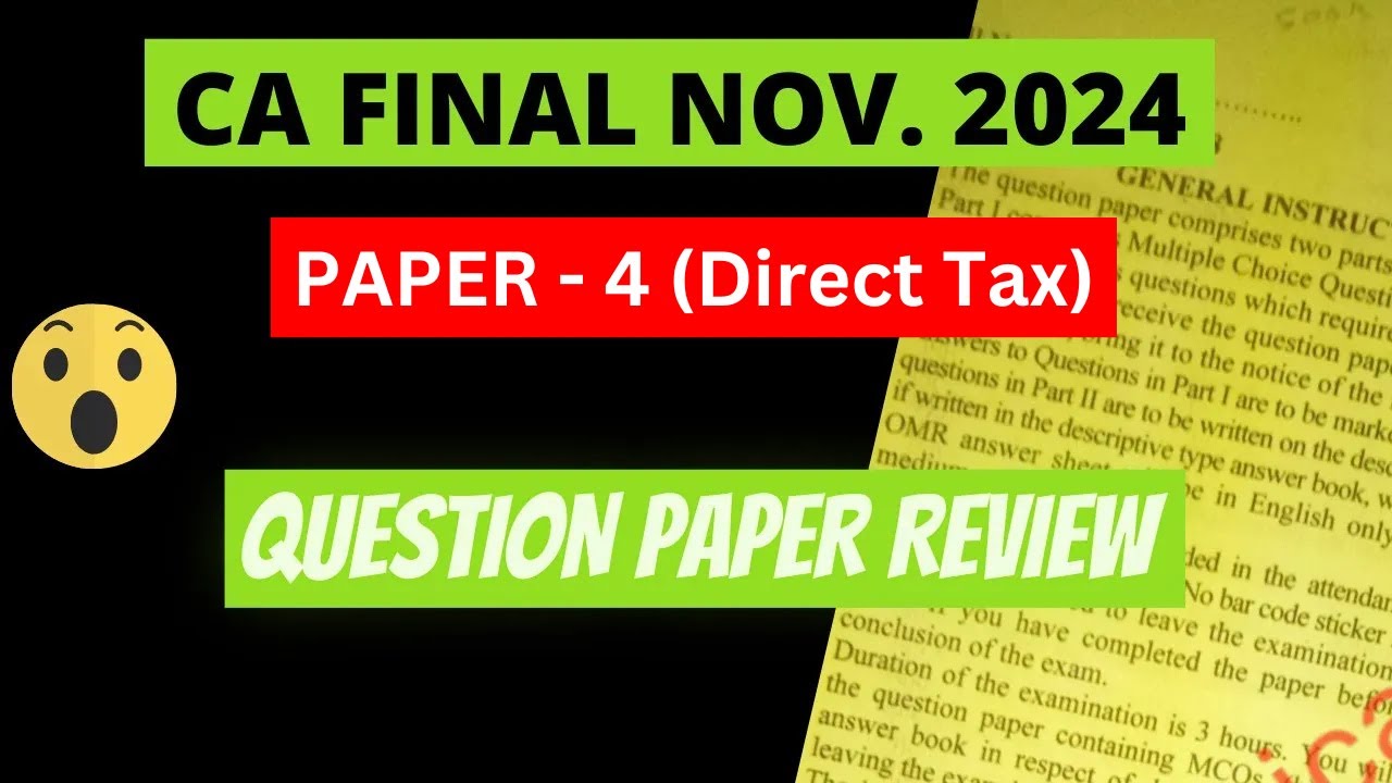 CA Final DT Paper Review & Anaysis | CA Final DT Nov 2024 | CA EXAM NOV ...