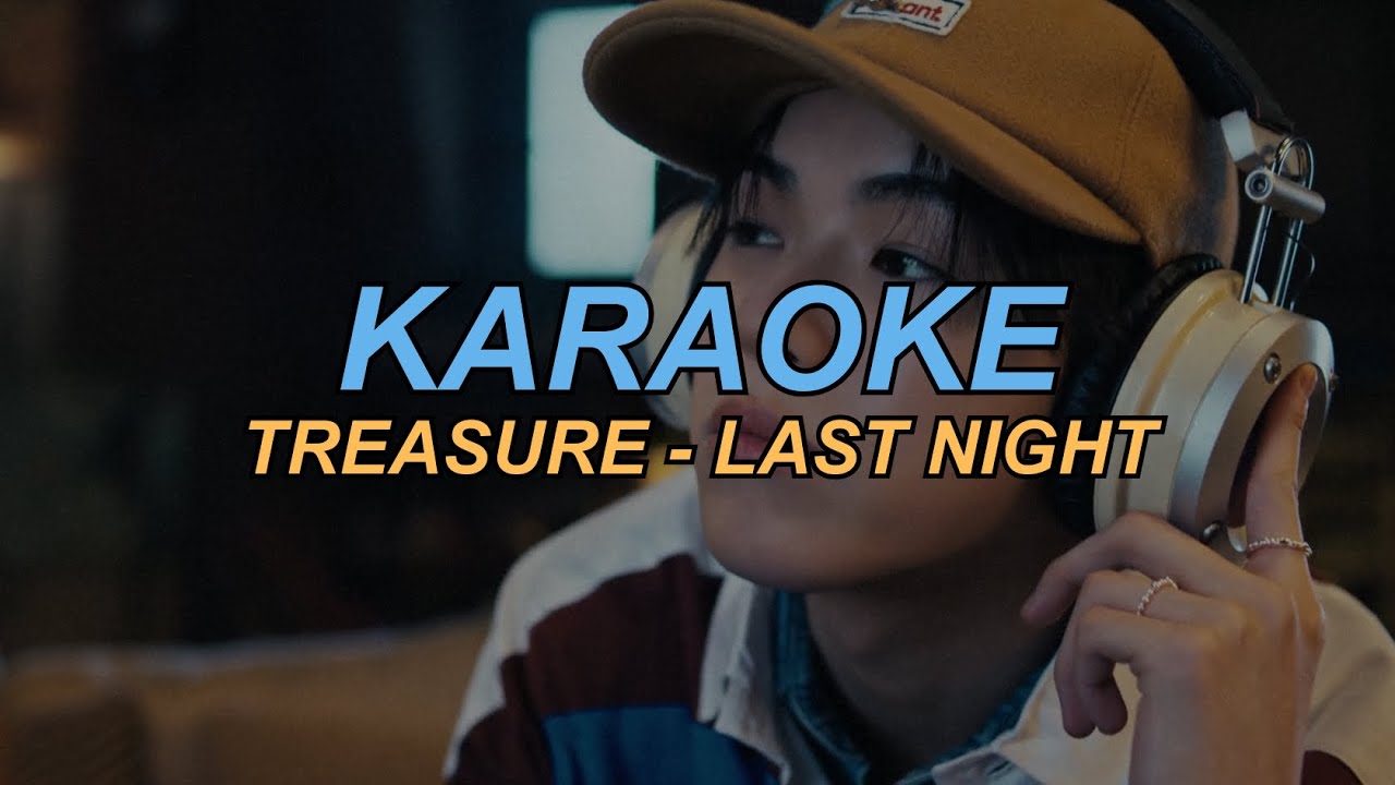 [Karaoke MV] TREASURE (트레저) - 'LAST NIGHT' Easy Lyrics + Instrumental ...