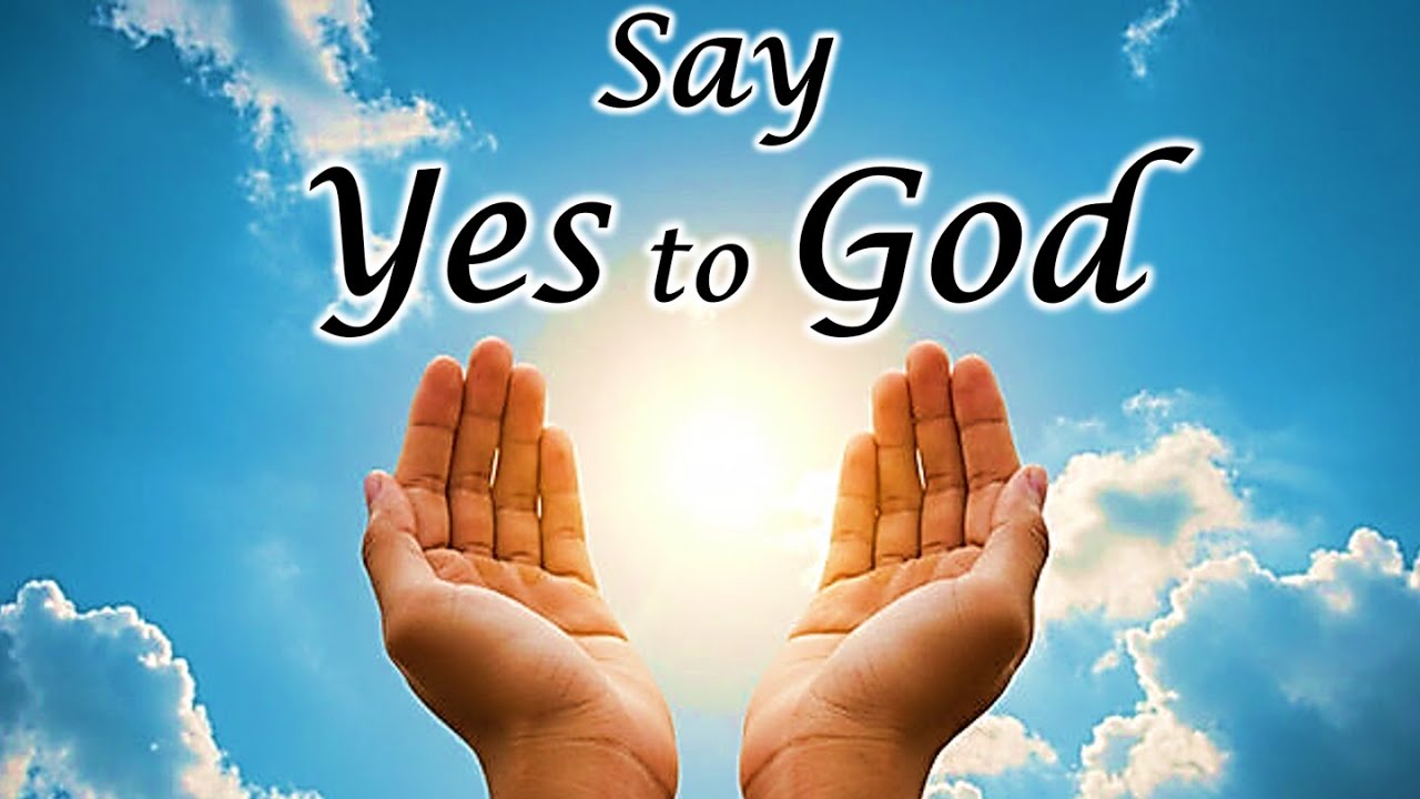 Say Yes to God - YouTube