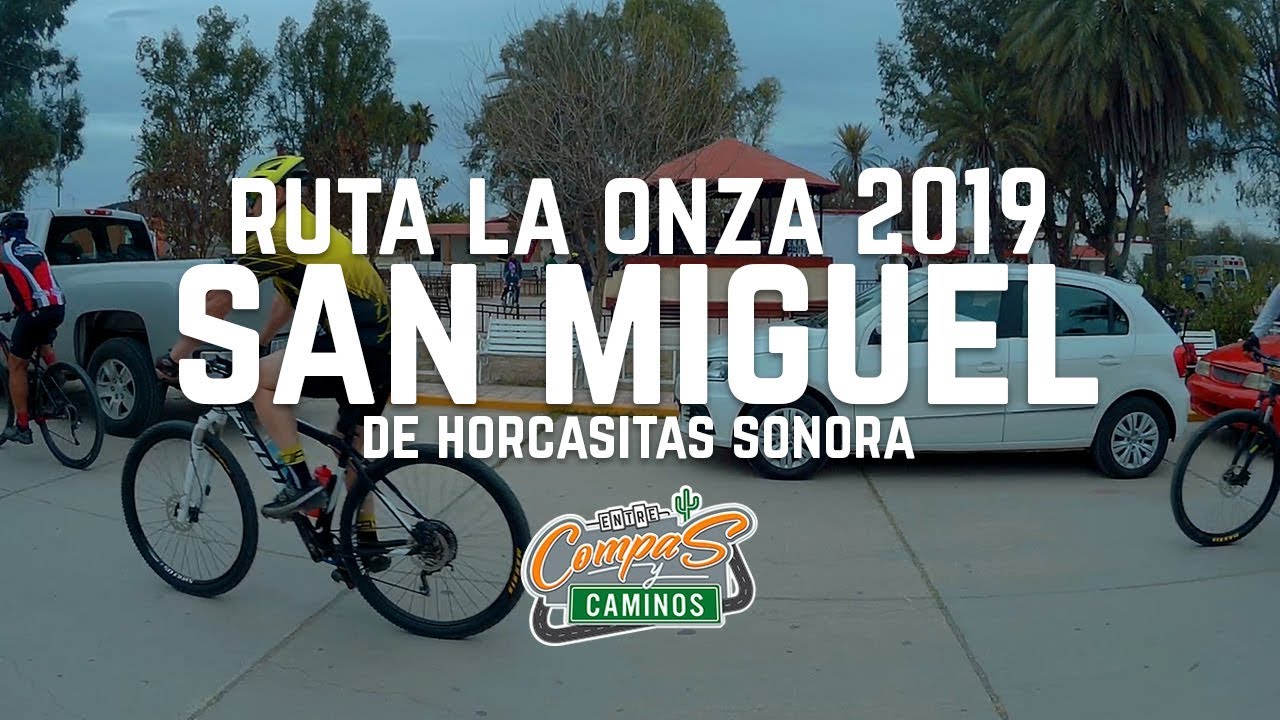 San Miguel de Horcasitas RUTA LA ONZA 2019 - YouTube