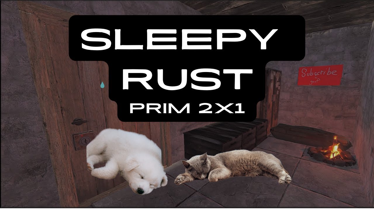Sleepy Rust - Humble Prim 2x1 - YouTube