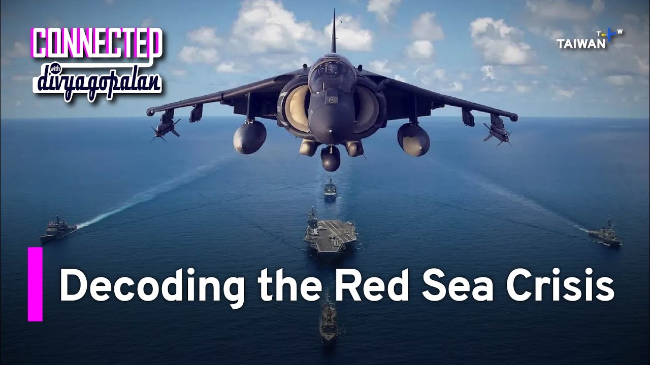 Decoding the Red Sea Crisis | Connected with Divya Gopalan - YouTube