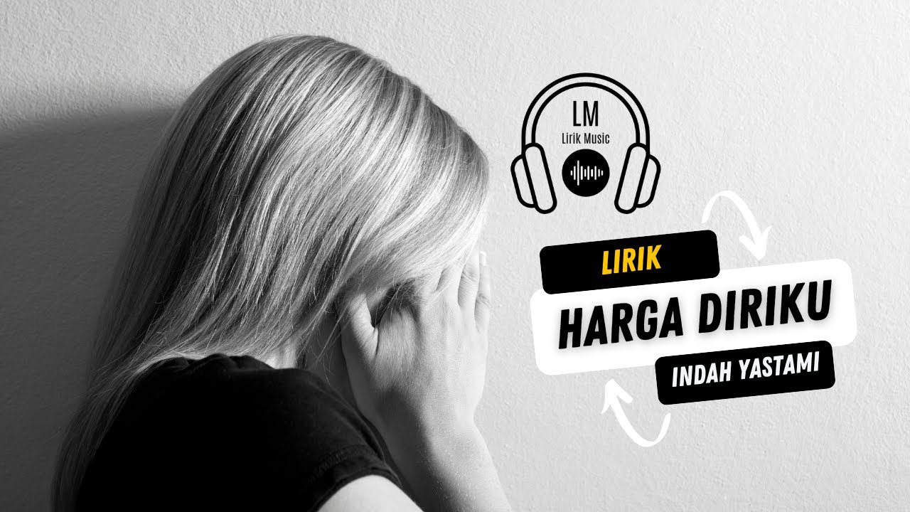 (Lirik) Harga Diriku - Indah Yastami - YouTube