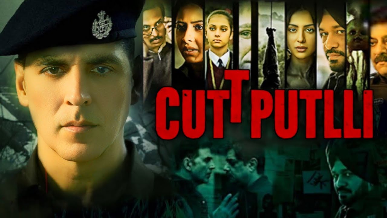 Cuttputlli Full Movie | Akshay Kumar | Rakul Preet Singh | Joshua ...