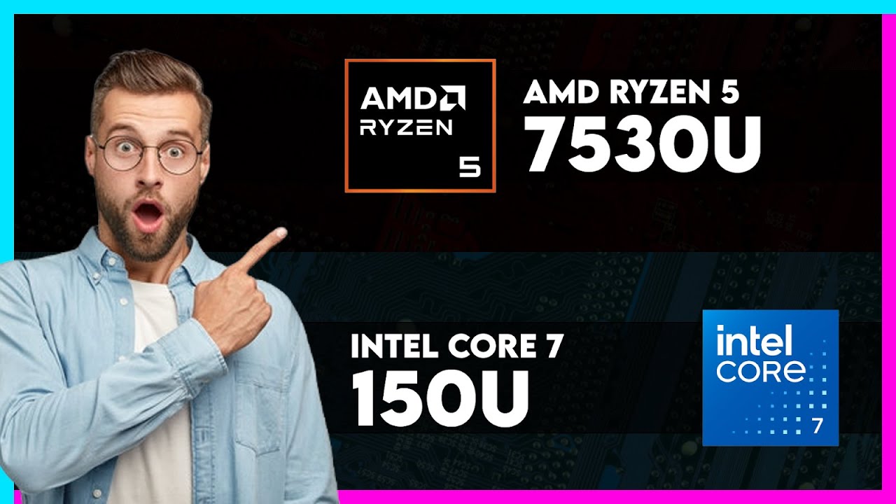 AMD Ryzen 5 7530U vs Intel Core 7 150U Comparison - YouTube