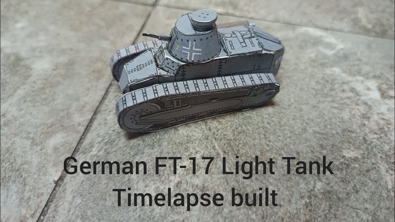 German FT-17 Light Tank Paper Model Timelapse - YouTube