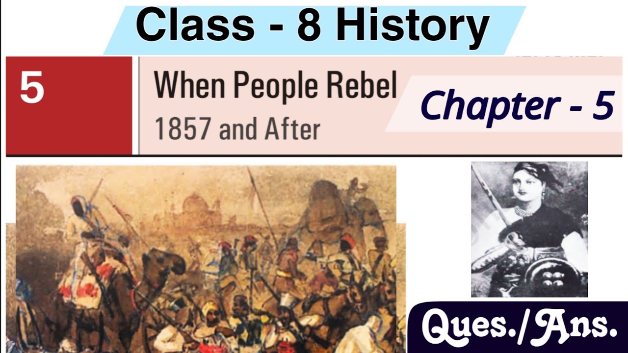 Class 8 History Chapter 5 Question Answer When People Rebel Solutions class-8-history-chapter-5-question-answer-when-people-rebel-solutions