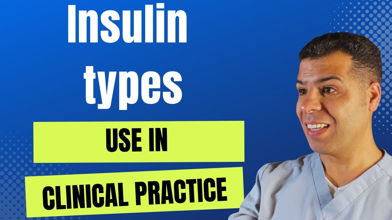 Types of insulin and how it's used in clinical practice - YouTube