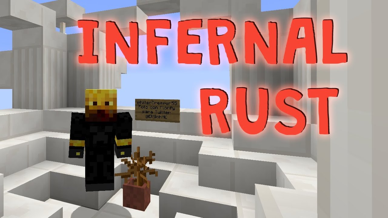 INFERNAL RUST VI - Jugando el Mapa de ElRichMC y KillerCreeper55 - YouTube