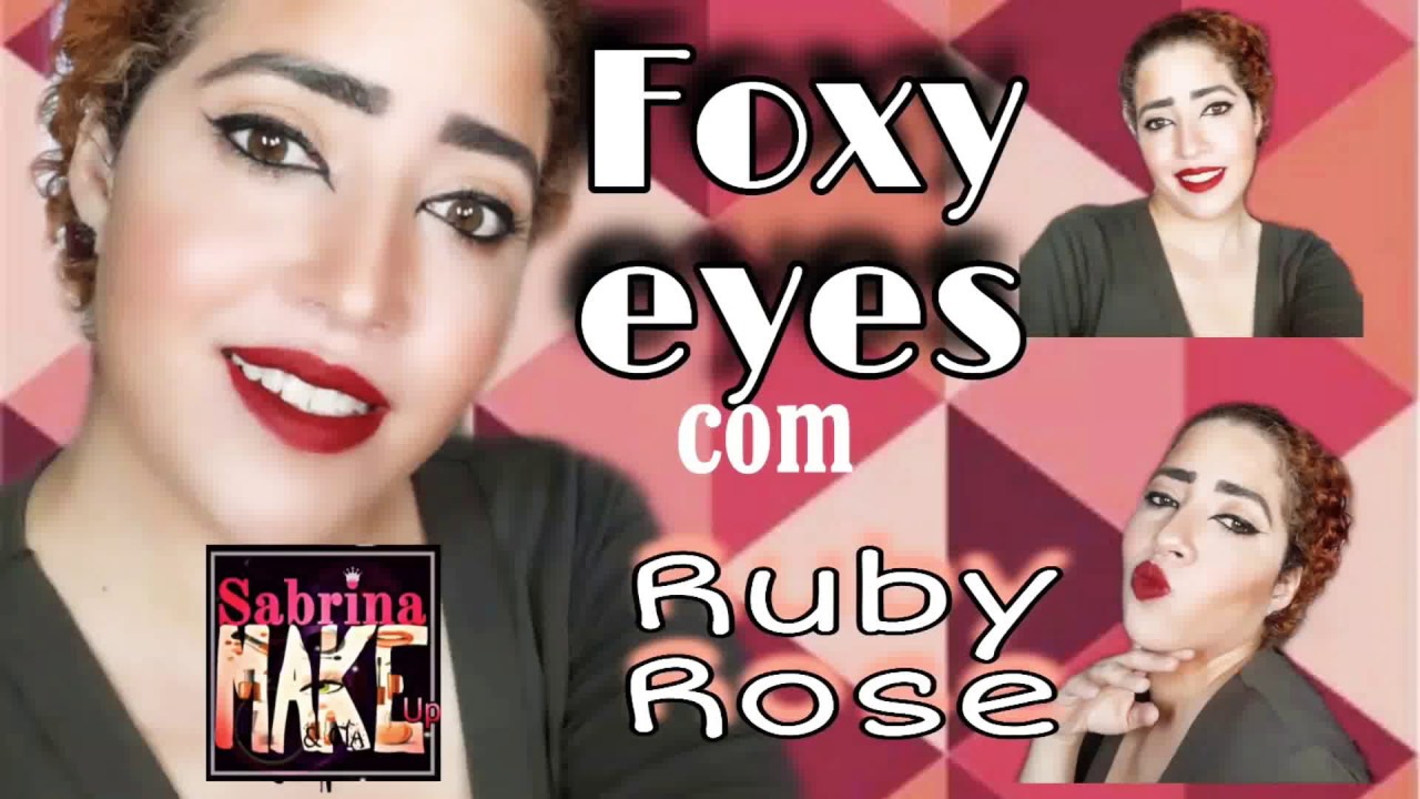 FOXY EYES com RUBY ROSE - YouTube
