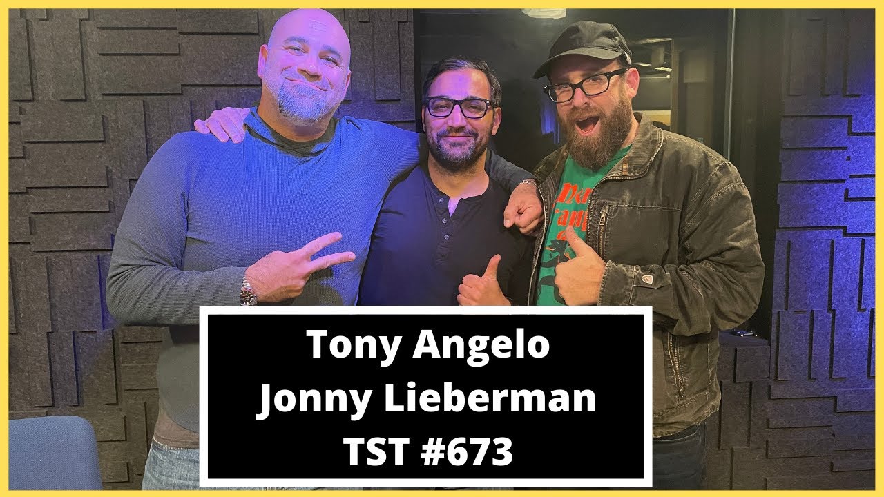 Tony Angelo & Jonny Lieberman - TST Podcast #673 - YouTube