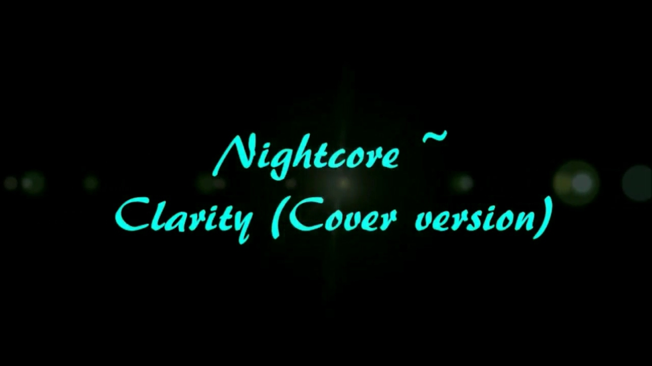 Nightcore ~ Clarity (cover version) (lyrics) - YouTube