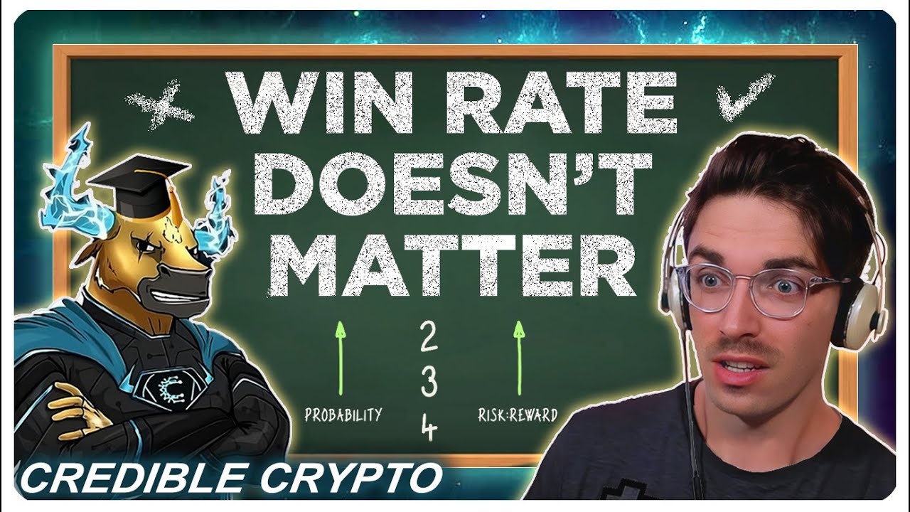 Credible Crypto — Win Rate Doesn't Matter - YouTube