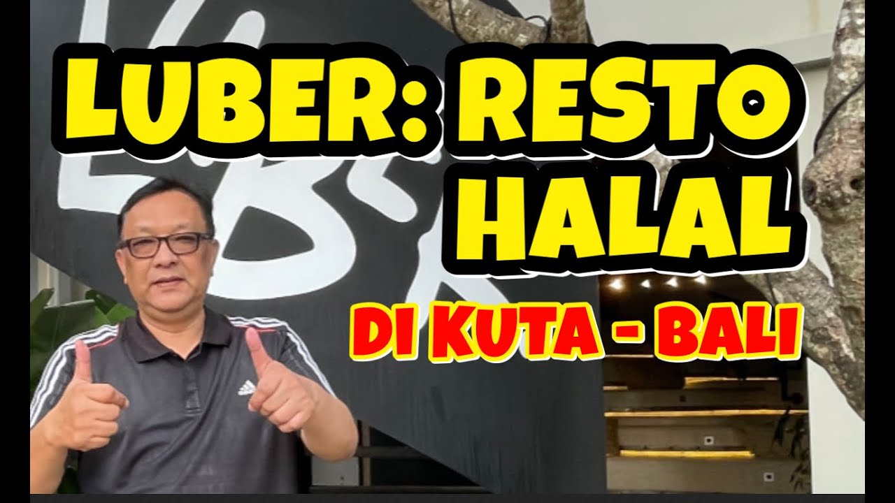 LUBER, RESTO HALAL DI KUTA, BALI - YouTube