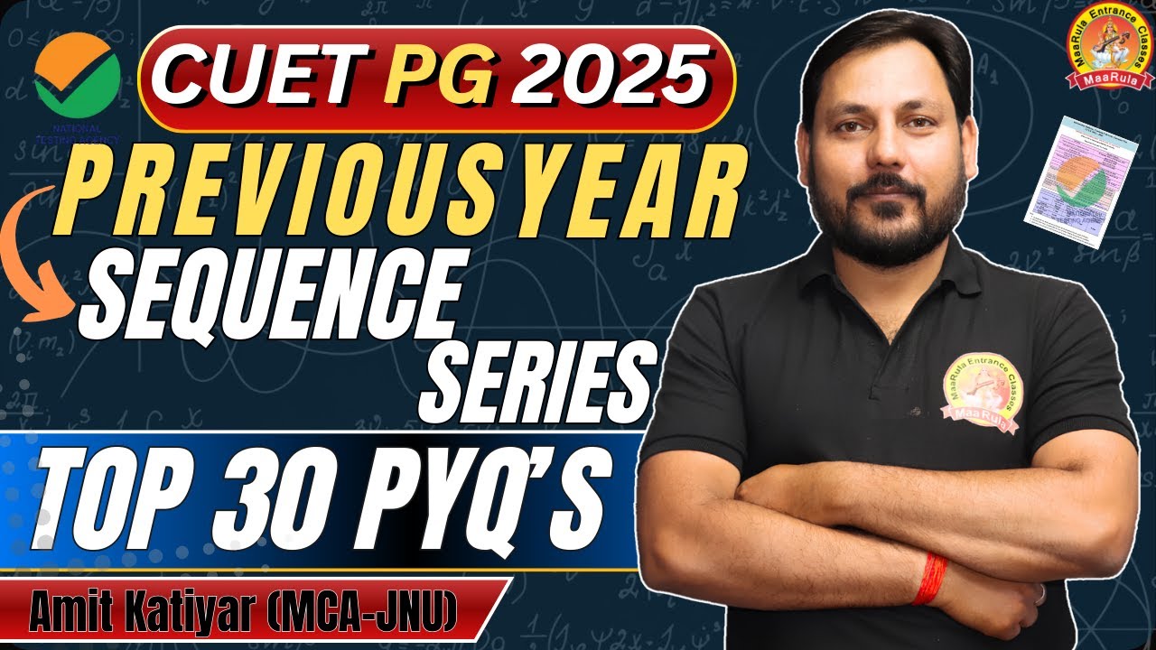 TOP 30 PYQ'S CUET PG | MATHS | SEQUENCE SERIES | PREVIOUS YEAR MOST ...