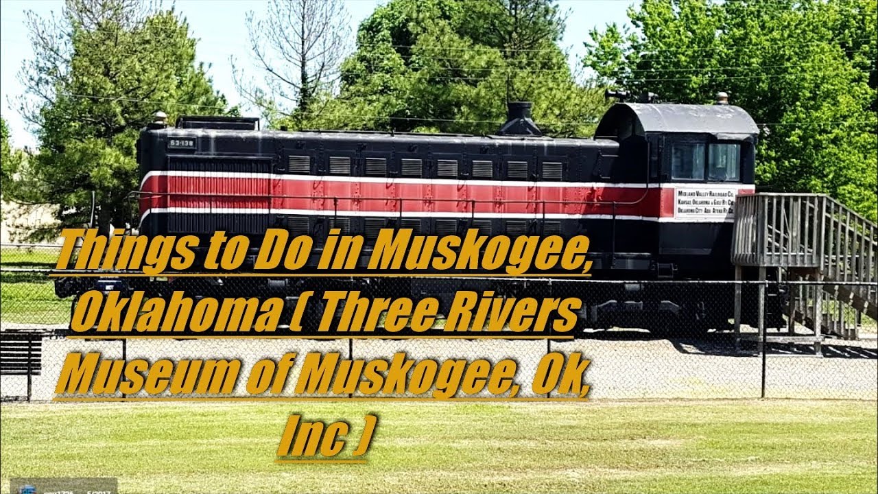 Things to Do in Muskogee, Oklahoma ( Three Rivers Museum of Muskogee ...