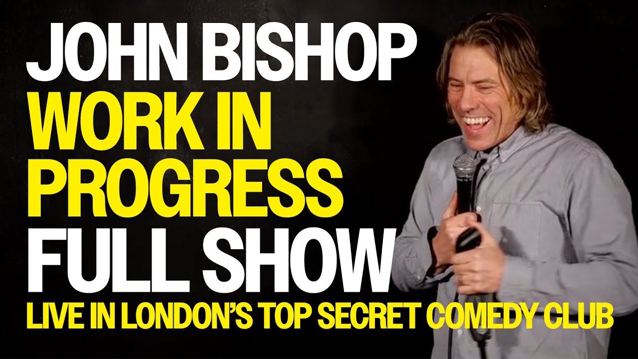 Work In Progress Show | John Bishop | Live In Top Secret Comedy Club ...