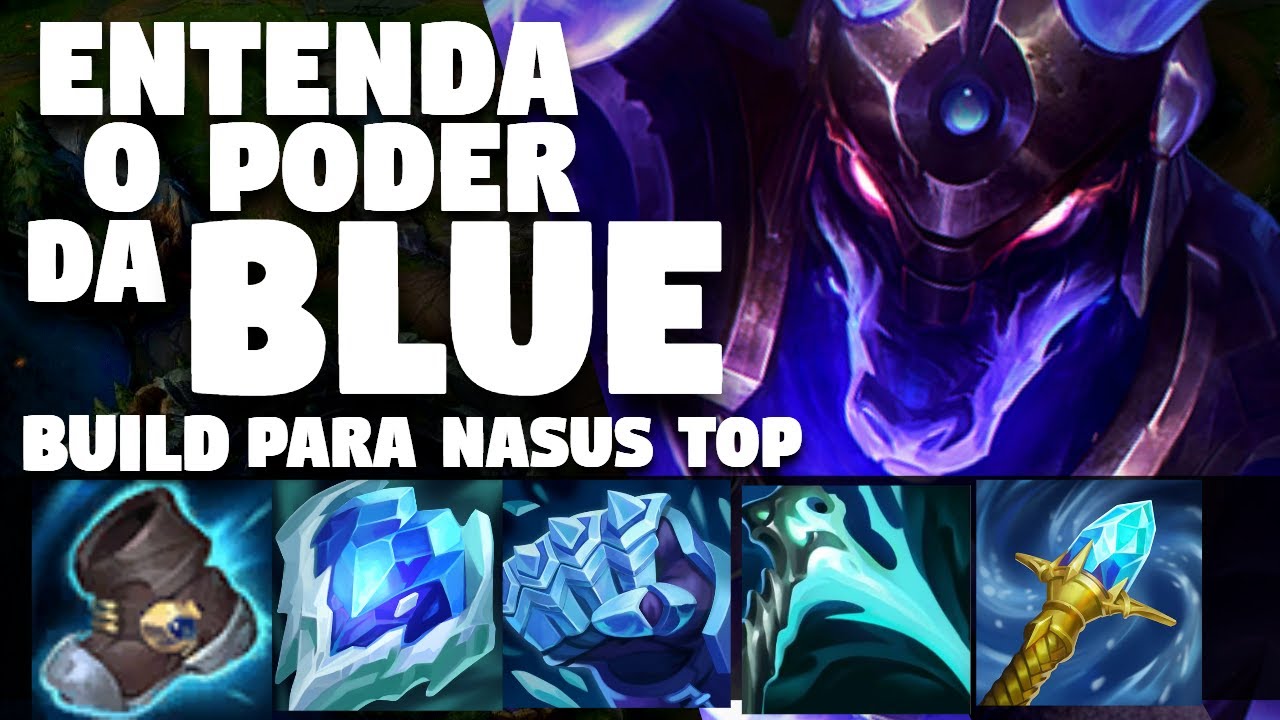 CRIEI A ''BLUE BUILD'' E DEU PERMA SLOW NO INIMIGO ! NASUS TOP GAMEPLAY ...
