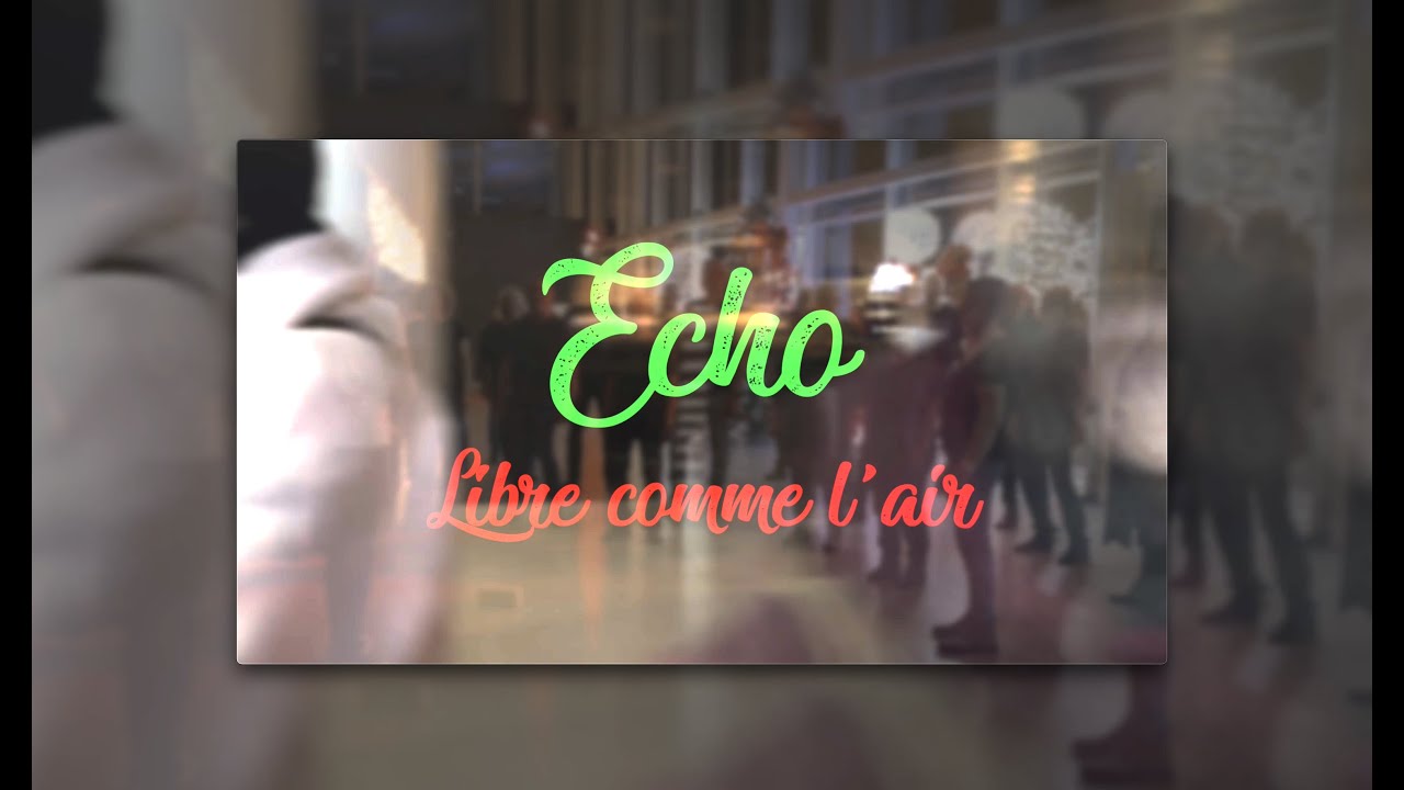 Echo! Libre comme l'air Noël - YouTube