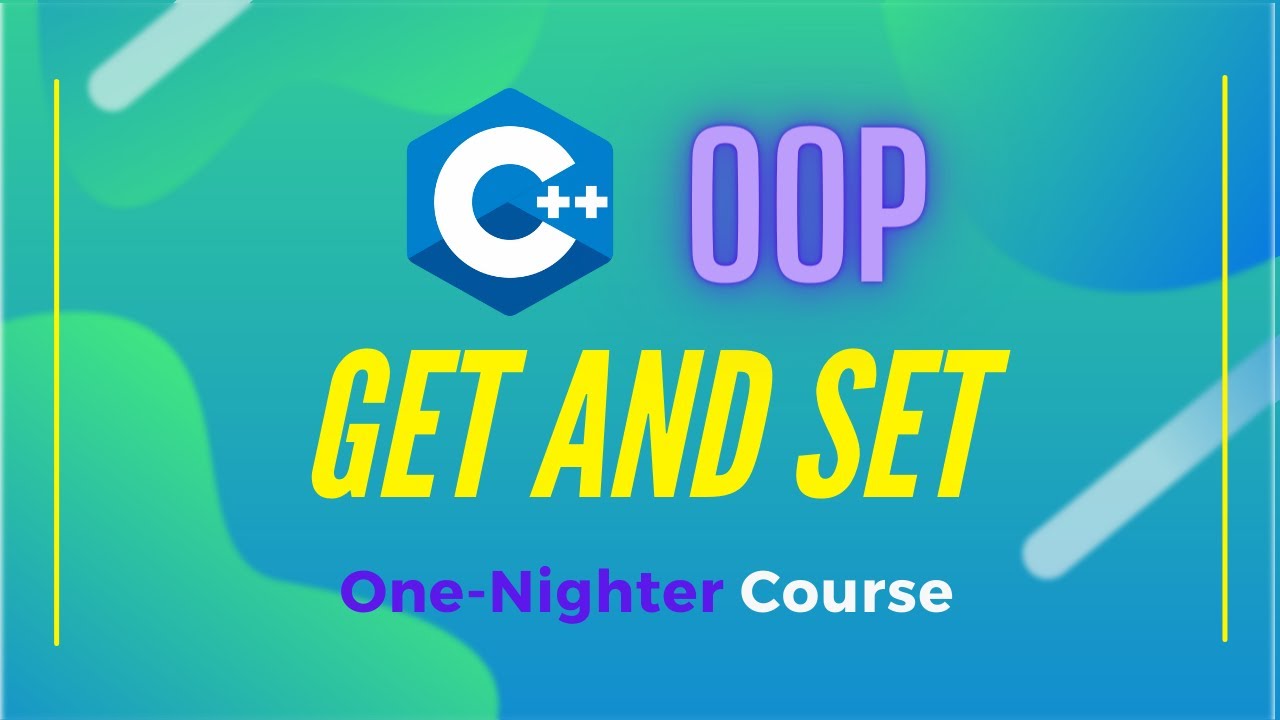 5 Get And Set Functions Learn C Oop Object Oriented Programming 6337