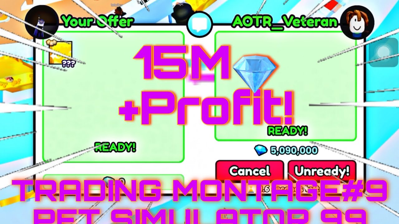 PS99| Trading Montage#9| 15M +Profit💎 (Pet Simulator 99) - YouTube