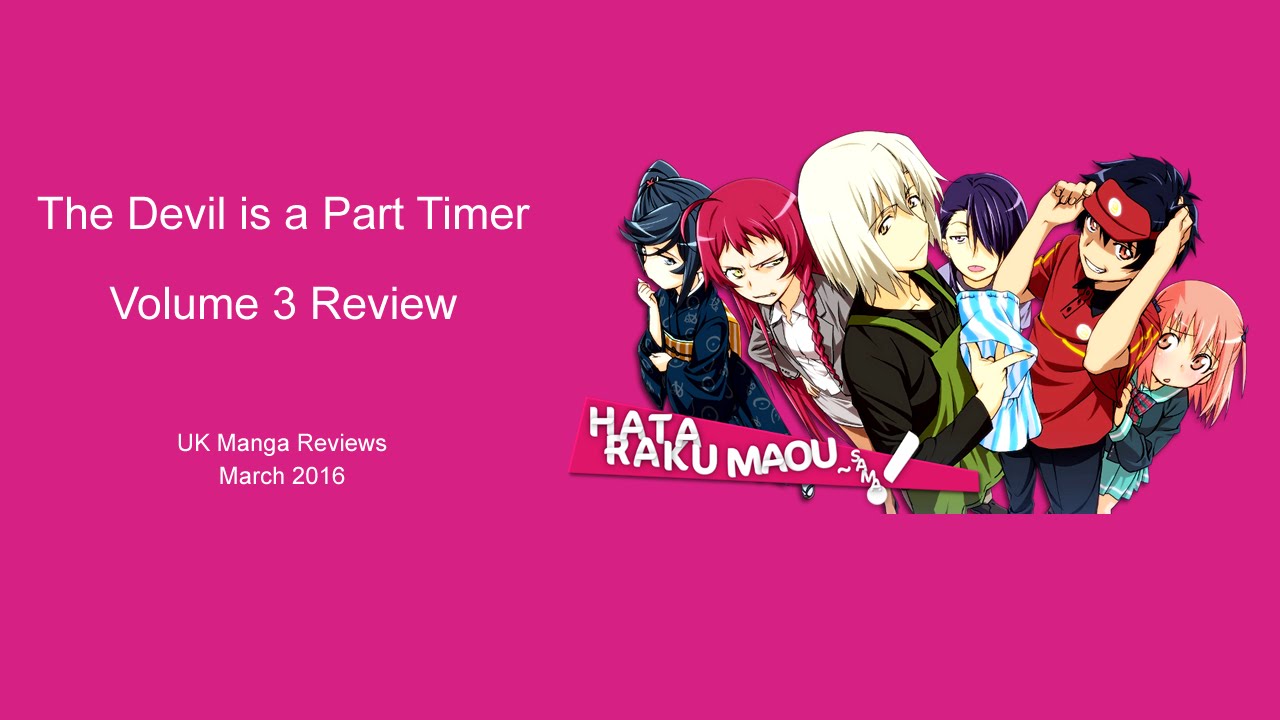 The Devil is a Part Timer Manga - Volume 3 Review - YouTube