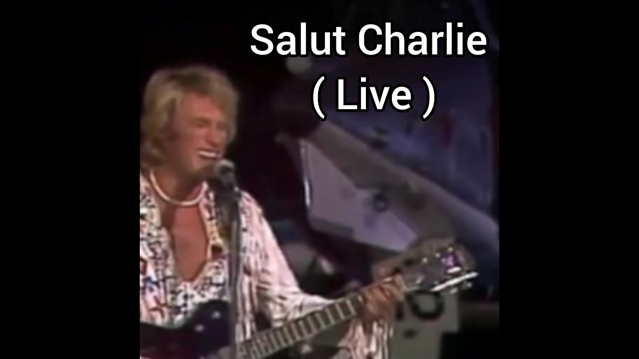 Johnny Hallyday Salut Charlie ( live )1979 (vidéo originale) - YouTube