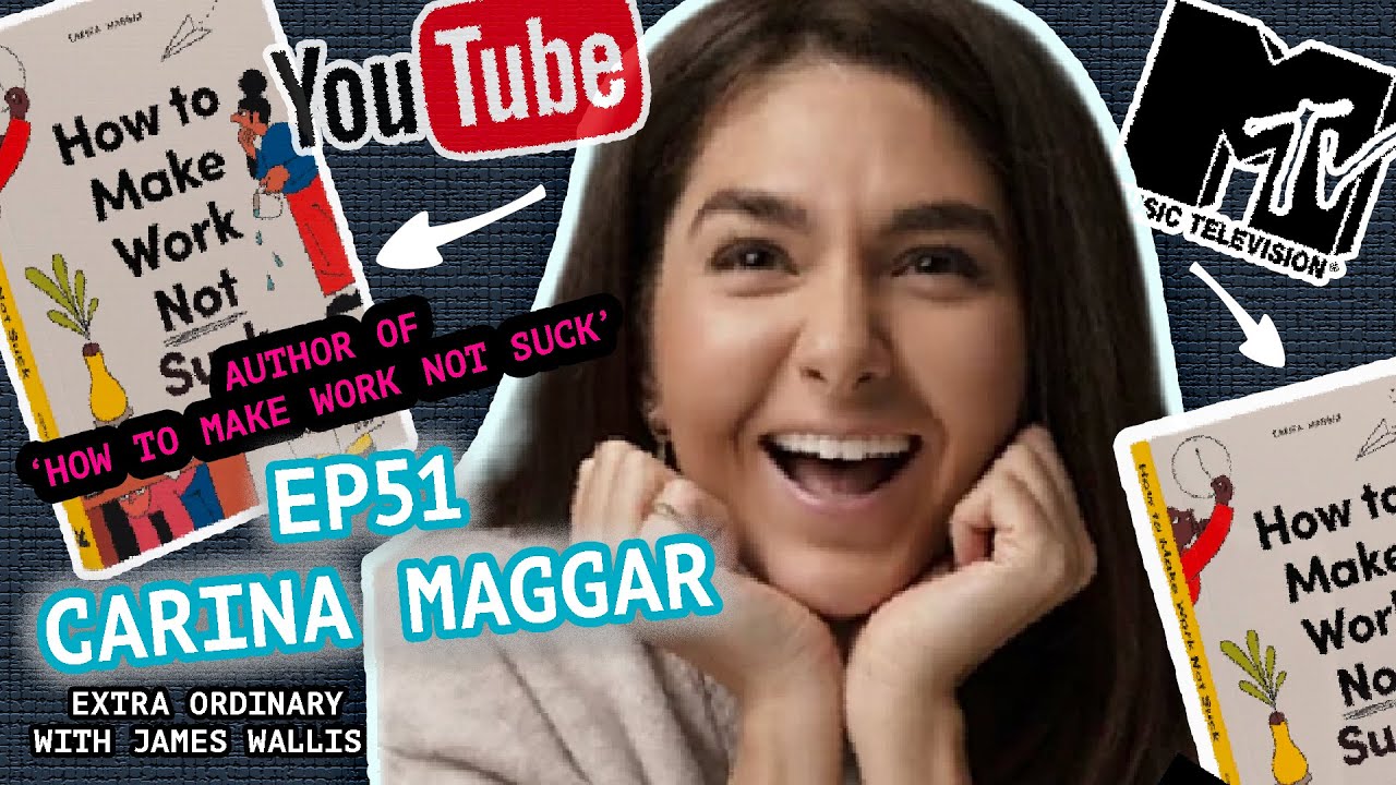 Episode 51 - Carina Maggar - Author of 'How to Make Work not Suck ...