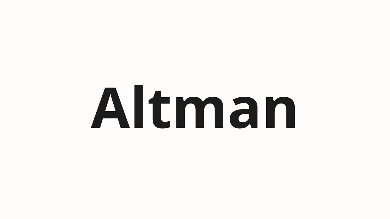 How to pronounce Altman - YouTube