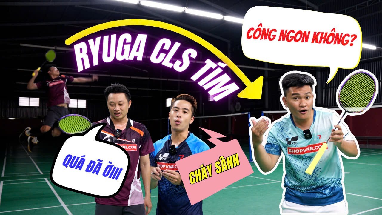 Cưỡi "Rồng Purple" Ryuga CLS Tím - Liệu Công Có Cháy Sân??? | Test vợt ...