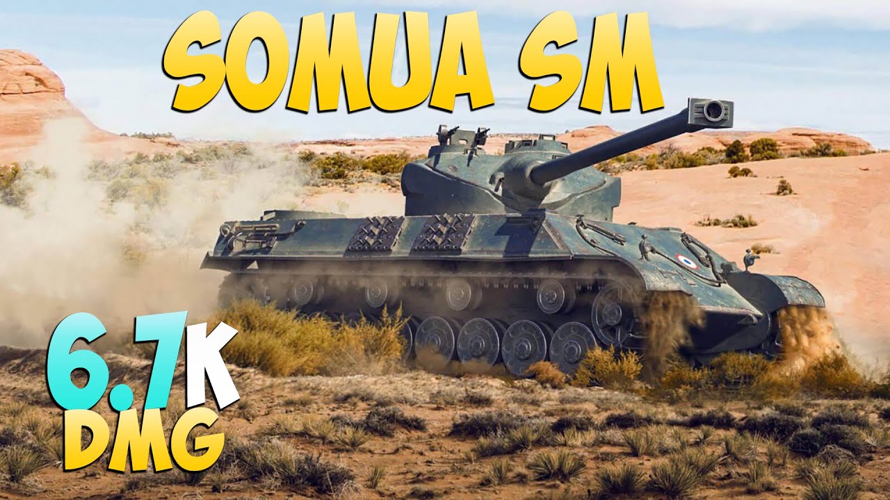 Somua SM - 5 Kills 6.7K DMG - Without cover! - World Of Tanks - YouTube
