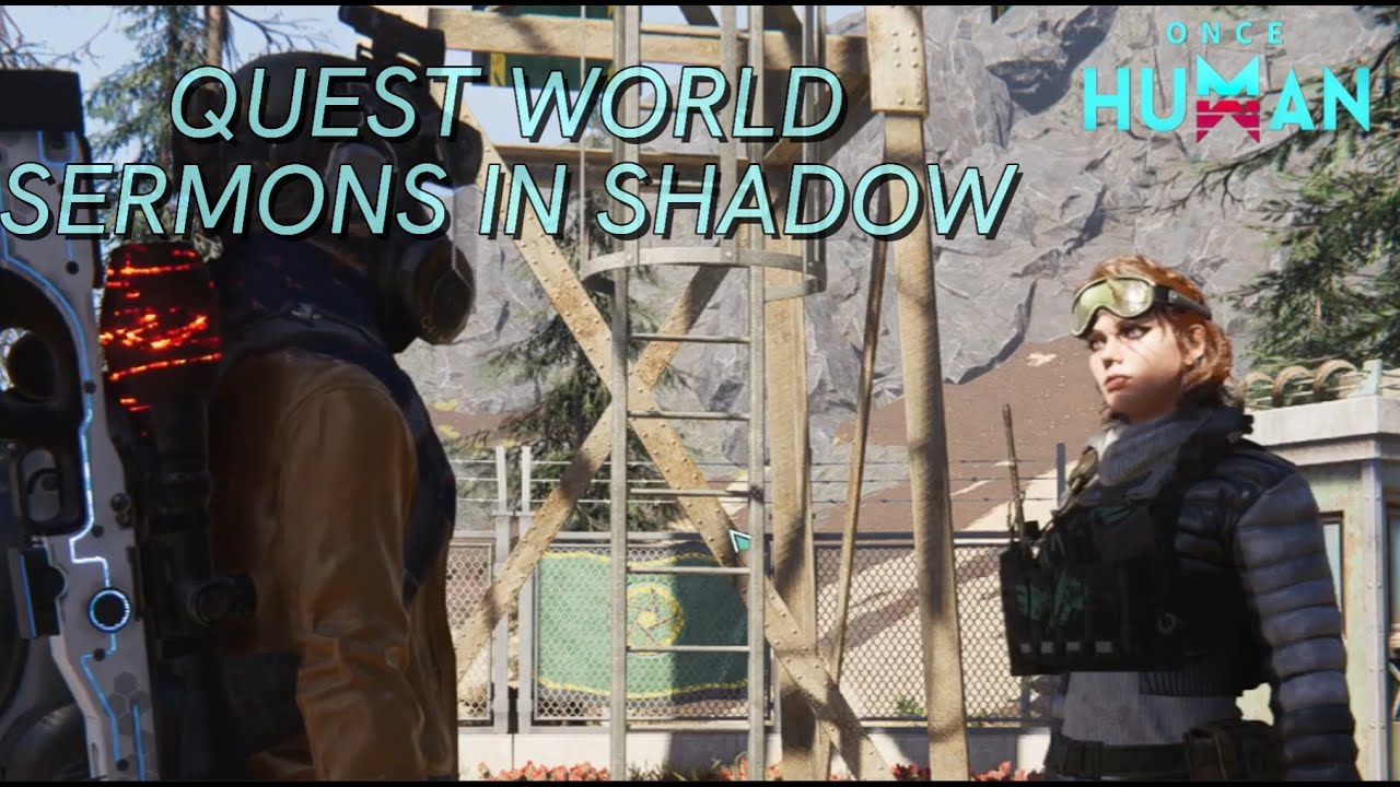 ONCE HUMAN | QUEST WORLD SERMONS IN SHADOW - YouTube