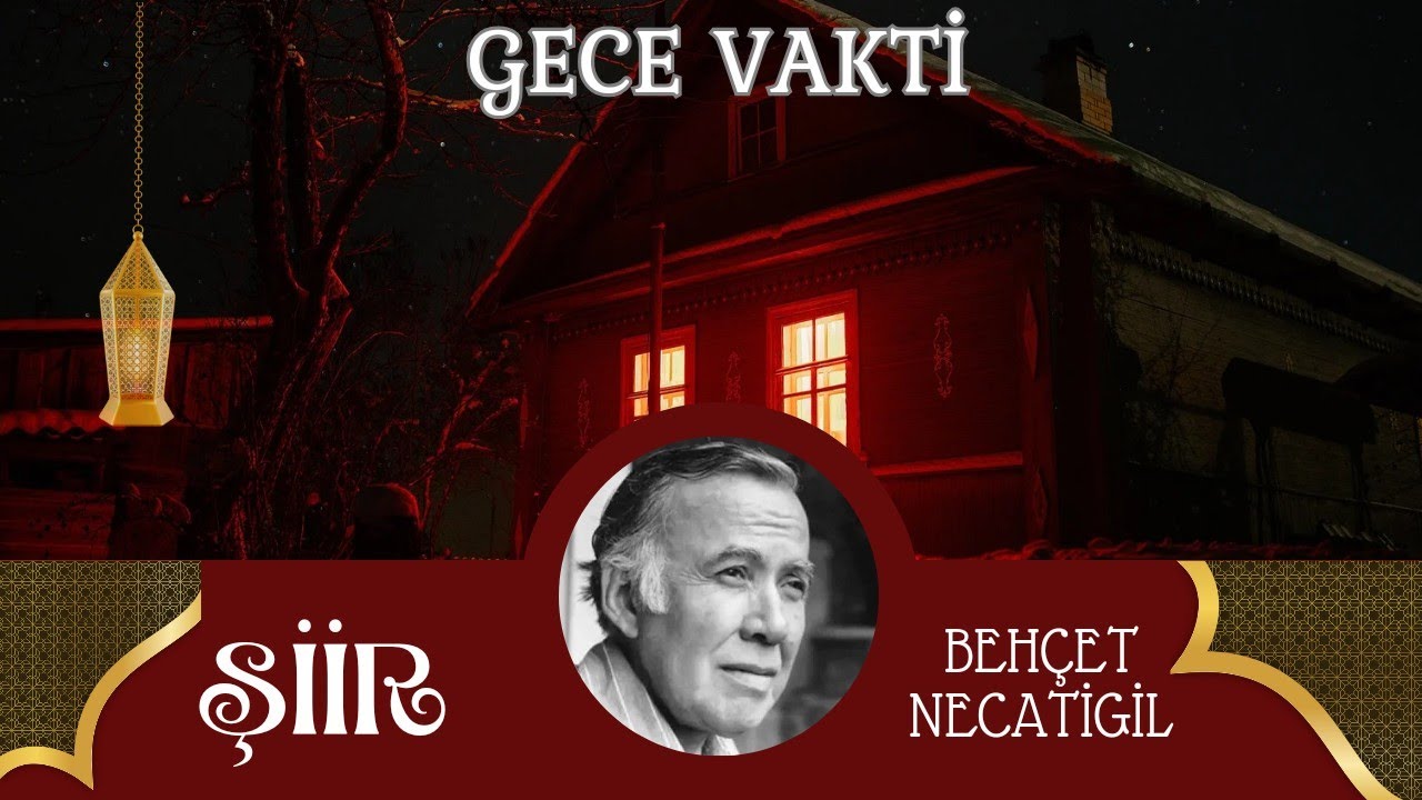 Şiir - Gece Vakti. - Behçet Necatigil - YouTube