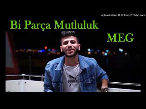 MEG-bir parça mutluluk