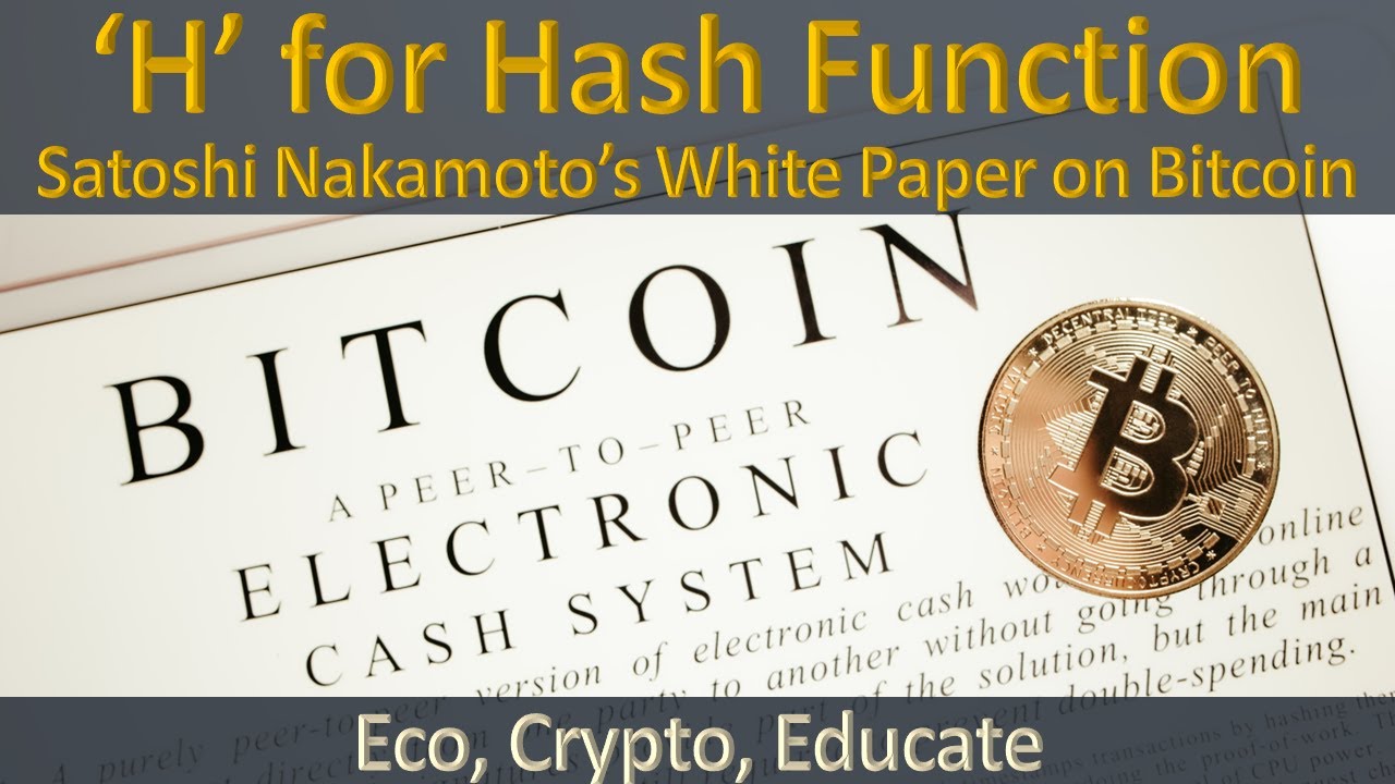 Bitcoin's White Paper from A to Z - H for Hash Function - YouTube