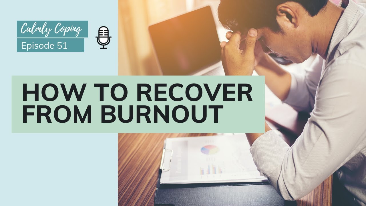 How To Recover From Burnout - YouTube