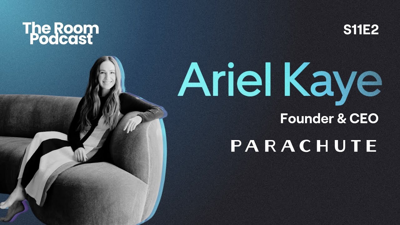Branding, Bedding, and Wellness with Ariel Kaye, Founder of Parachute ...