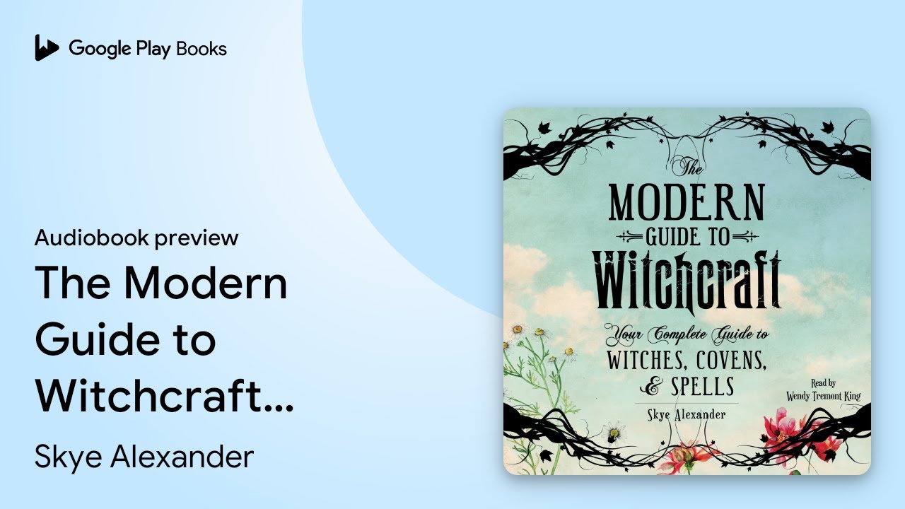 The Modern Guide to Witchcraft: Your Complete… by Skye Alexander ...