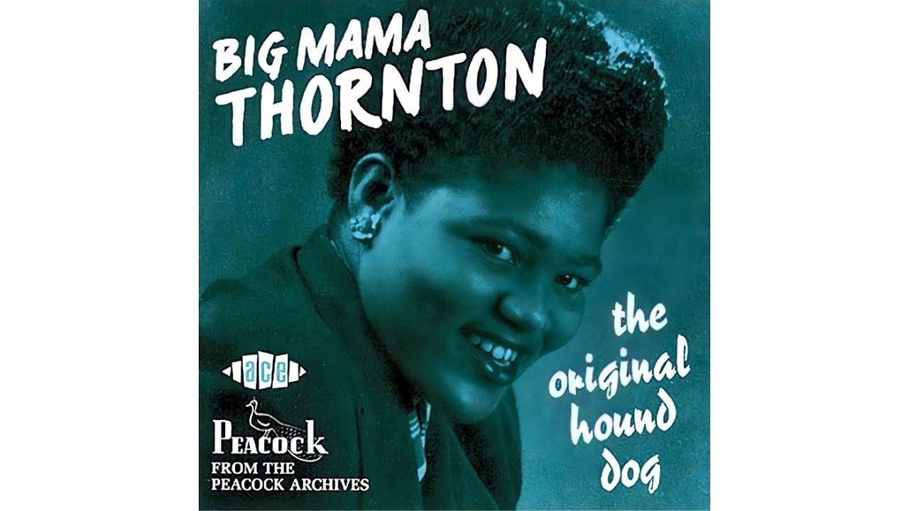 Big Mama Thornton - Hound Dog (1953) - YouTube