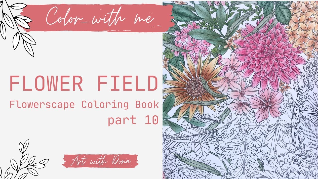 Adult Coloring | Flower Field from Flowerscape Coloring Book | Step by ...