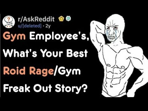 Gym Employee's: what's your best Roid Rage/Gym Freak Out Story ...