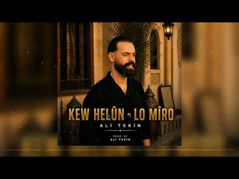 ALİ TEKİN - KEW HELUN / LO MİRO 2026