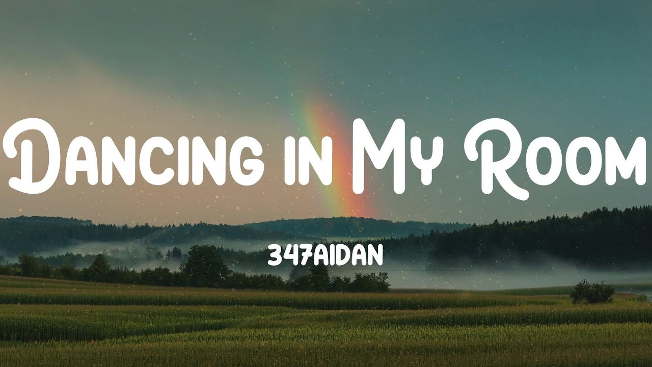 Dancing in My Room - 347aidan (Lyrics) - YouTube