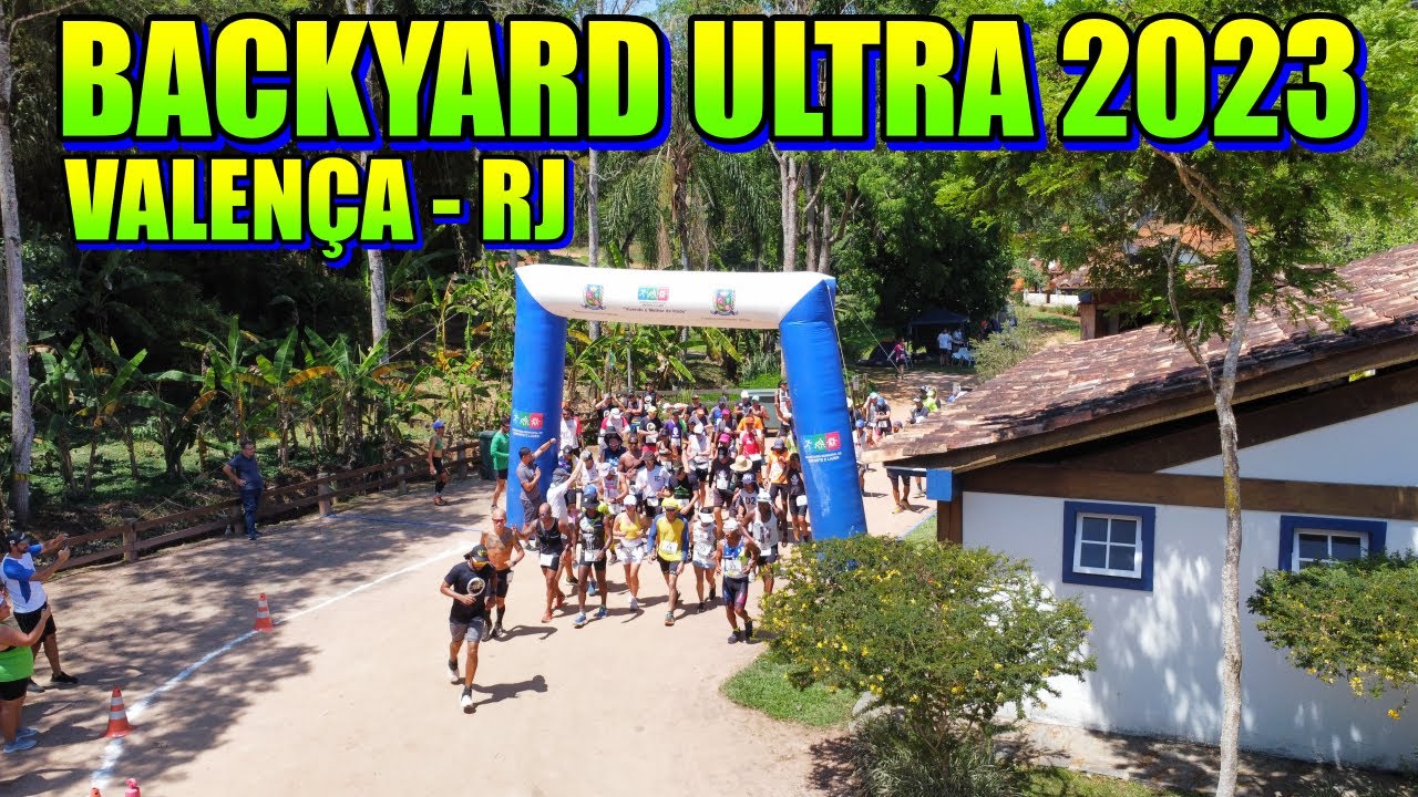 BACKYARD ULTRA - VALENÇA RIO DE JANEIRO - BRASIL - YouTube