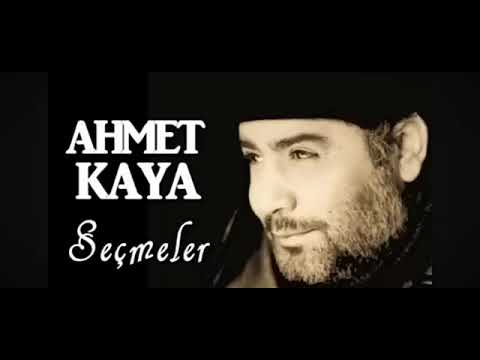 AHMET KAYA -  EN GÜZEL SEÇME ŞARKILAR