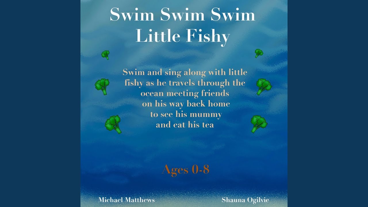 Swim Swim Swim Little Fishy - YouTube