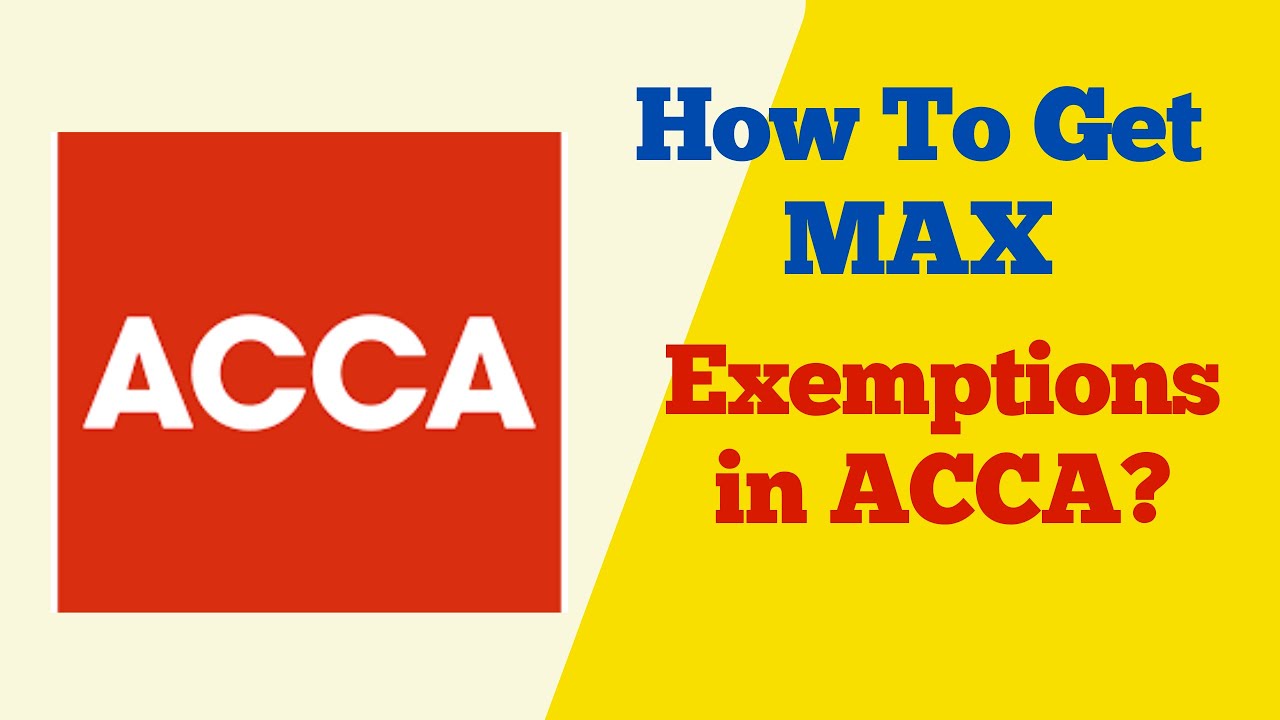 How to Get Maximum Exemption in ACCA exams? - YouTube